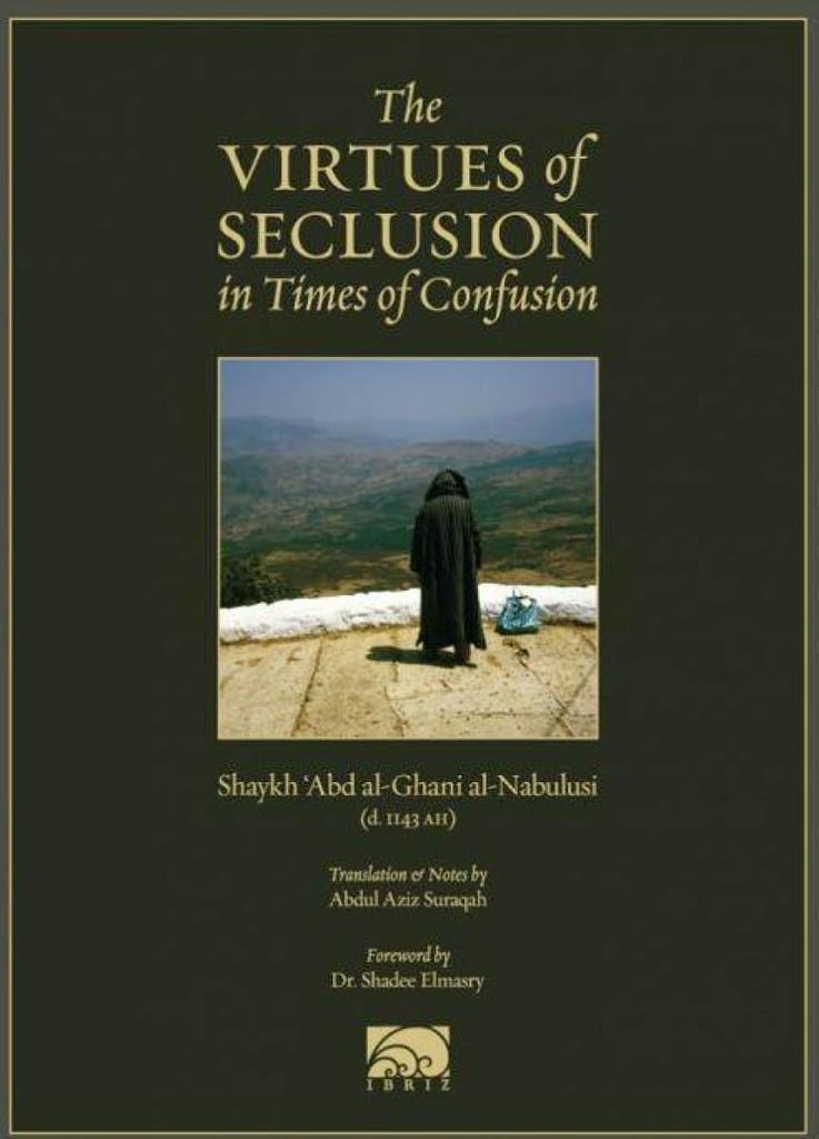 The Virtues of Seclusion in Times of Confusion [E-book] – Qandusi Currents
